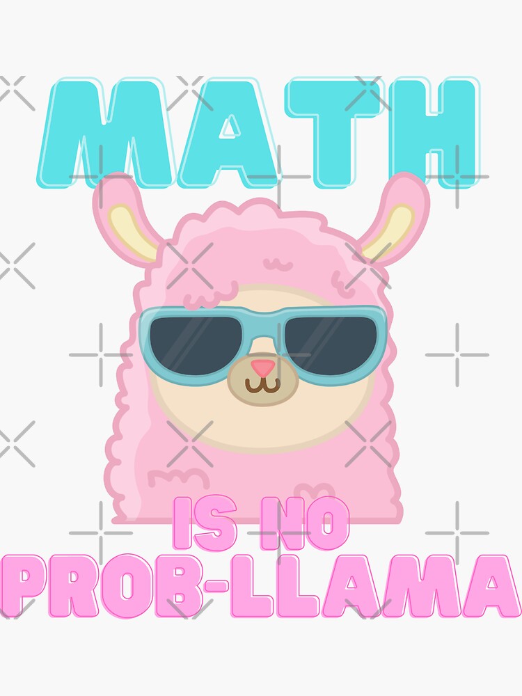 "Math Is No Prob-Llama Math Teacher" Sticker by MonkTee | Redbubble