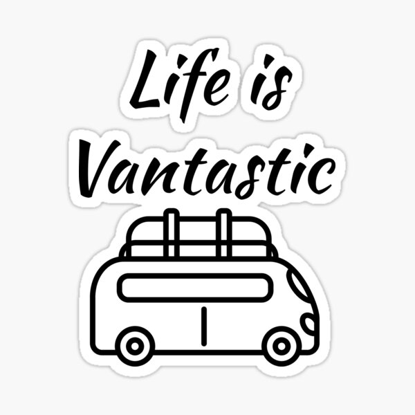 "Life is Vantastic t-shirt" Sticker for Sale by equasian | Redbubble