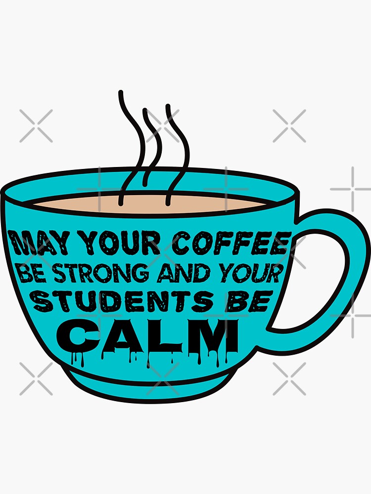 Teacher Coffee Quotes Happy Teachers Day Motivational Quotes Printed