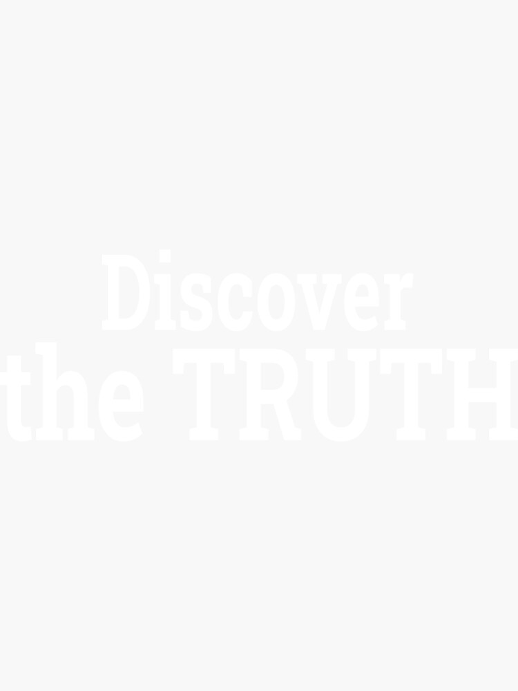 "Discover the TRUTH Merch" Sticker for Sale by Namamufashion | Redbubble