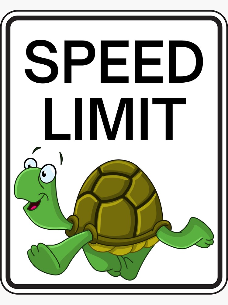 "Speed limit like a turtle" Sticker for Sale by bh22 | Redbubble