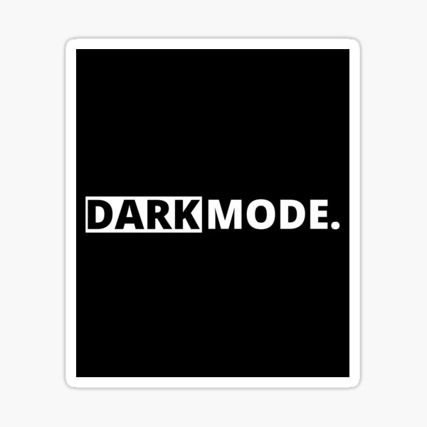 "Dark Mode" Sticker for Sale by BWPExposure | Redbubble