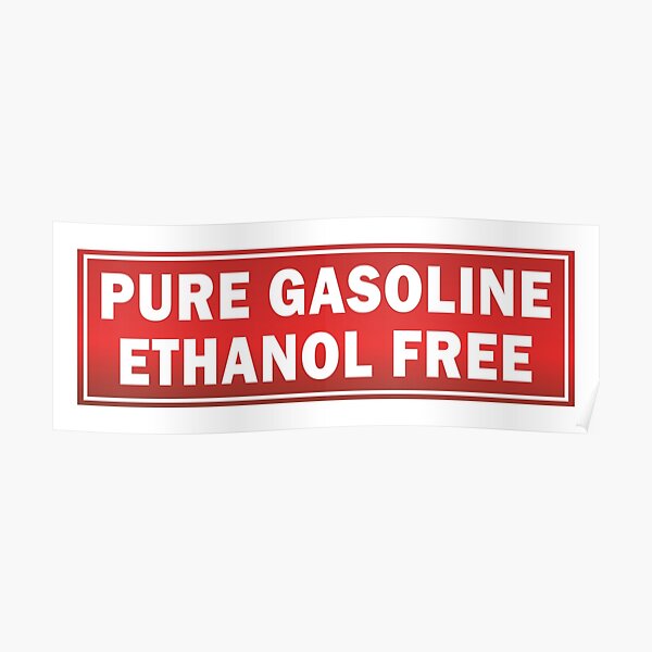 "Pure gasoline ethanol free. Clear visible stickers, posters, badges ...