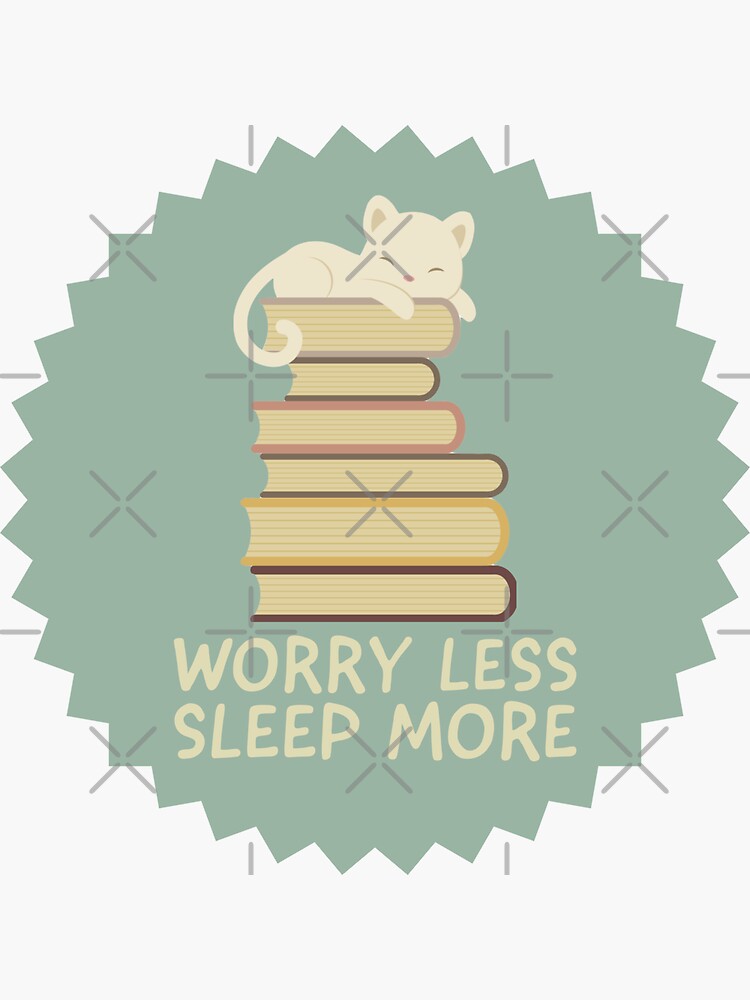 "Worry less sleep more, cute cat sleeping on books" Sticker for Sale by ...
