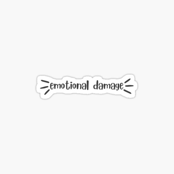"Emotional Damage " Sticker for Sale by felixpauli | Redbubble