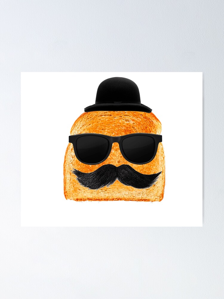 "Disguised Toast Realistic" Poster for Sale by Hi-Neptune | Redbubble
