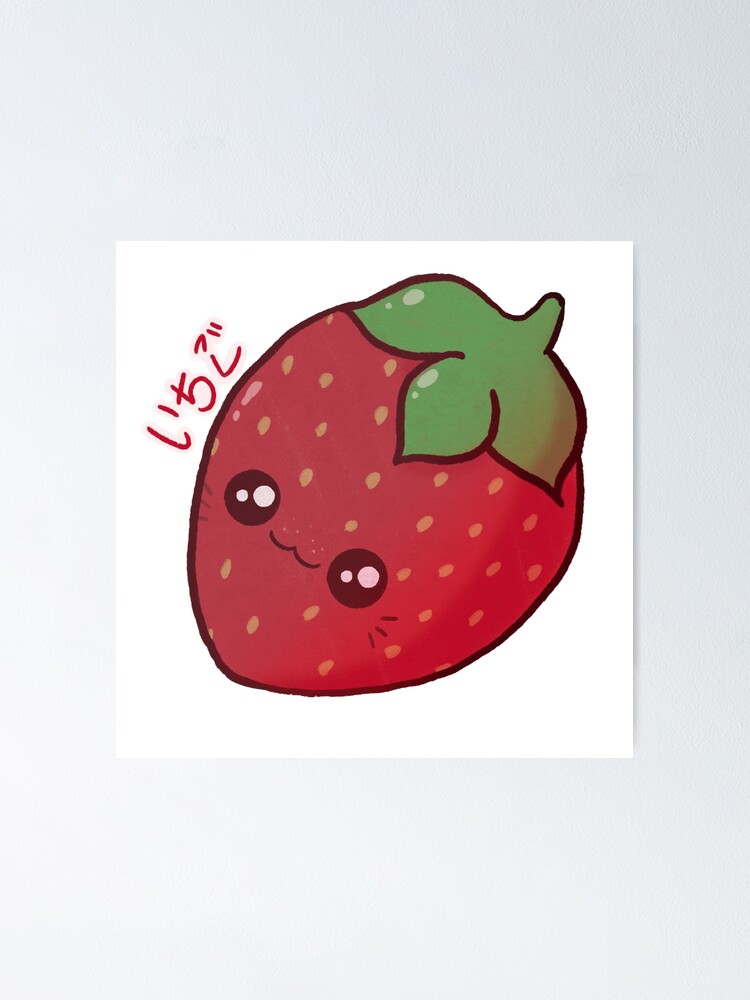Poster « Fraise kawaii mignon ichigo い ち ご illustration de nourriture ...