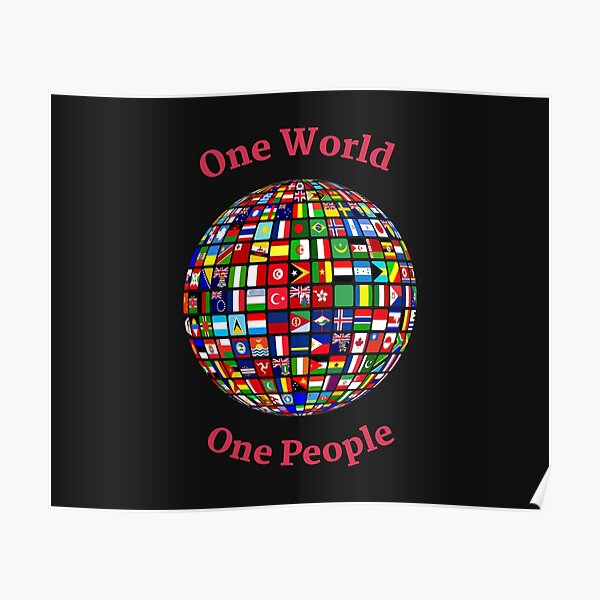 "One World One People Flag Design" Poster for Sale by Georga1960 ...