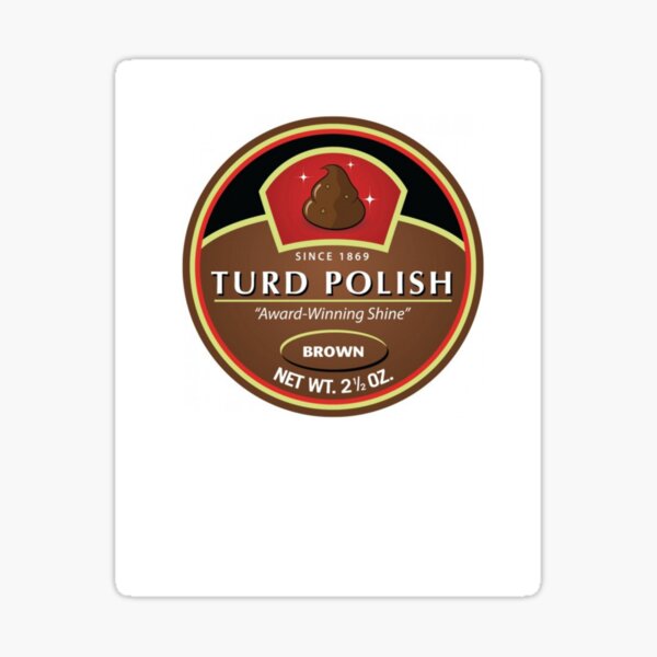 "Turd Polish" Sticker by alexsnex | Redbubble
