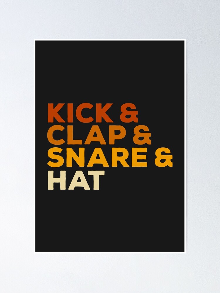 "Kick and Clap and Snare and Hat" Poster by CoolSkin | Redbubble