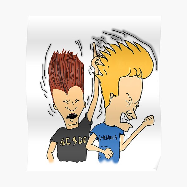 "Beavis and Butthead rocking!" Poster for Sale by NemesisDesign | Redbubble