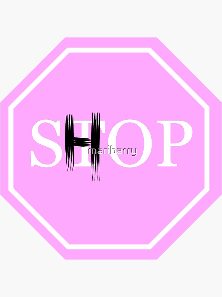 "Stop (Shop) Sign" Sticker for Sale by maribarry | Redbubble