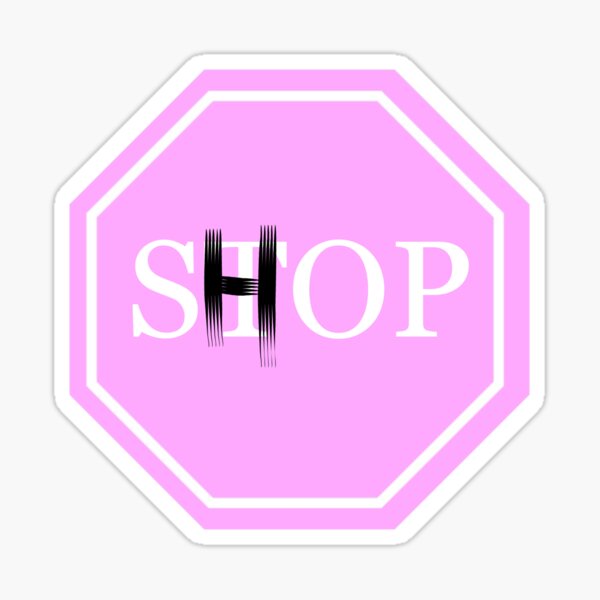 "Stop (Shop) Sign" Sticker for Sale by maribarry | Redbubble