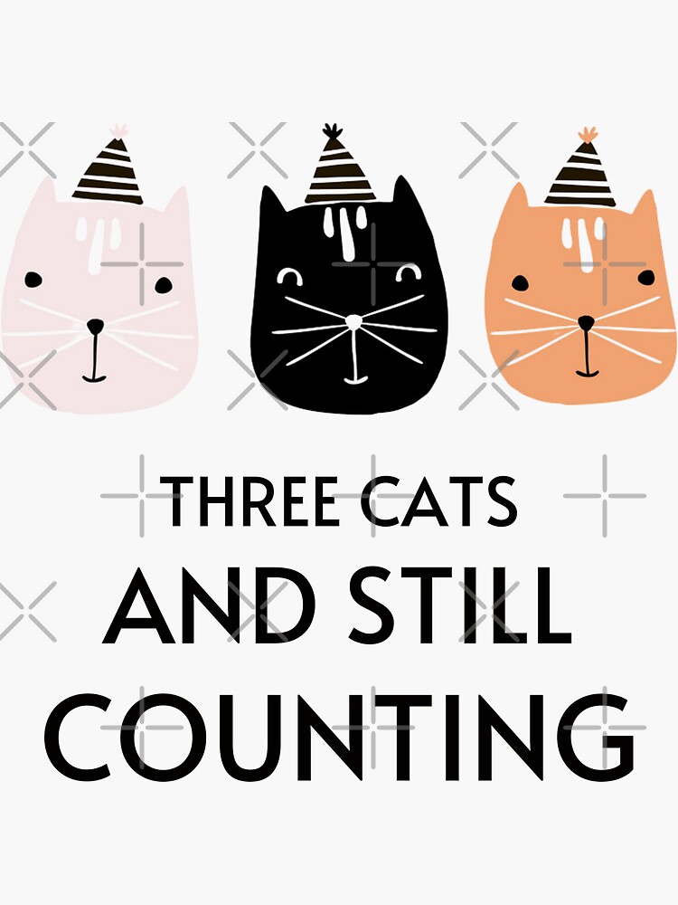 "Three cats and still counting" Sticker by euforykstyle | Redbubble