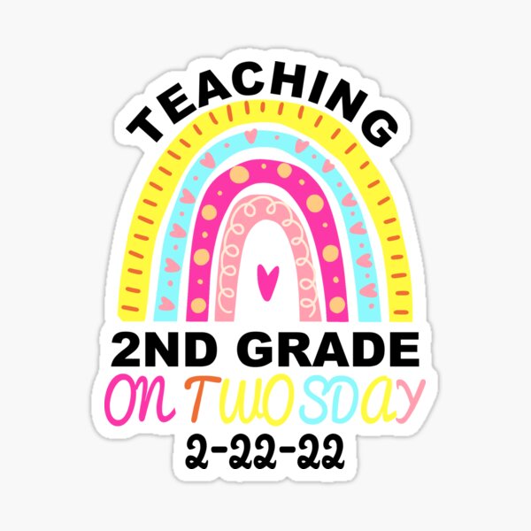 "Teaching 2nd Grade On Twosday 2/22/2022 Funny School Teacher" Sticker ...