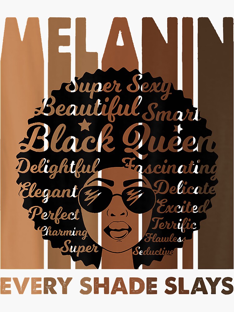 Melanin Every Shade Slays Afro Queen Sticker For Sale By Whiteshep447