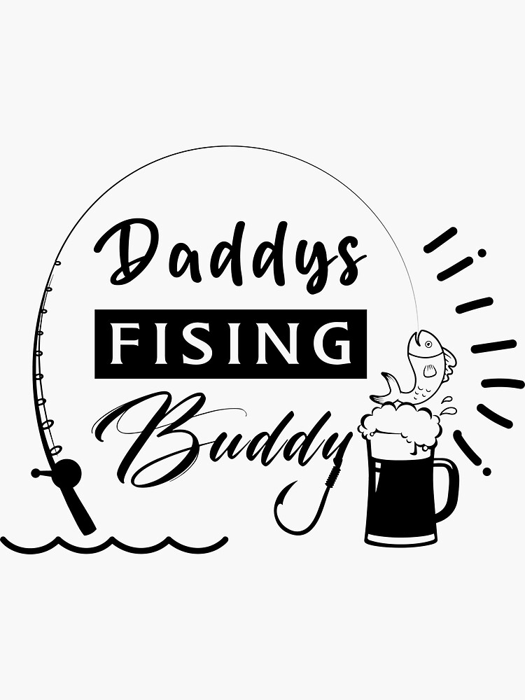 "Daddy fishing buddy- funny fishing" Sticker by Papamphuket | Redbubble