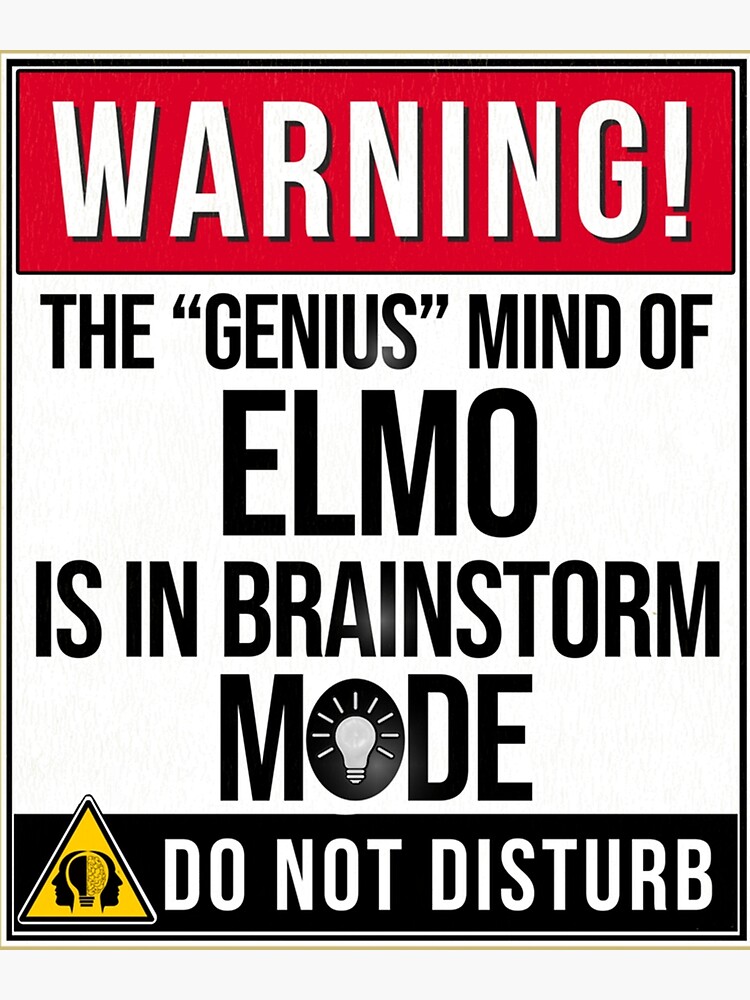 "Elmo Name - Warning The Genius Mind Of Elmo Is In Brainstorm Mode ...