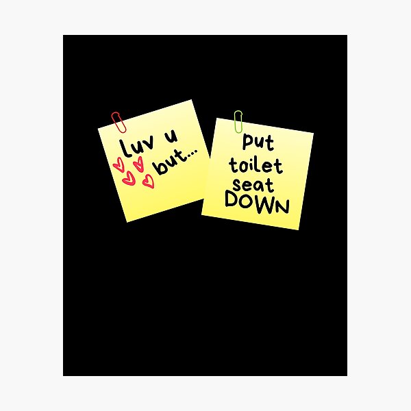 Impression photo « Je t'aime mais ... pose le siège des toilettes ...
