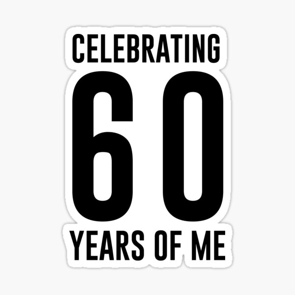 60th Birthday Stickers | Redbubble