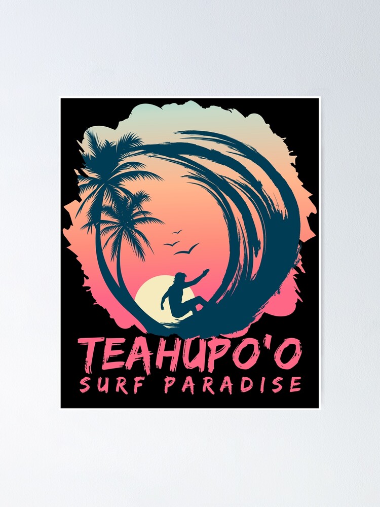 "Teahupoo Tahiti Surf Paradise " Poster for Sale by Beachess | Redbubble