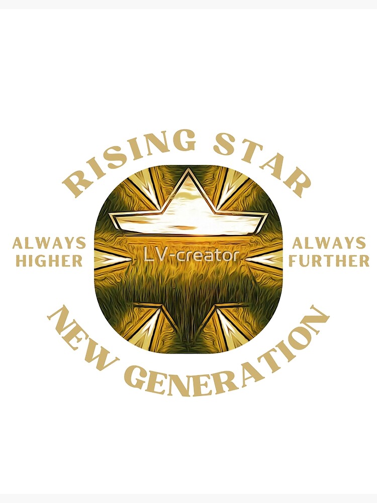 "Rising Star - New Generation" Poster for Sale by LV-creator | Redbubble