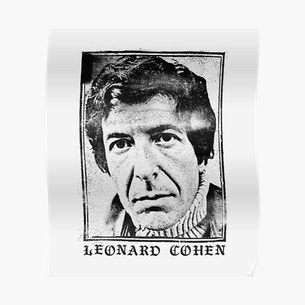 "Leonard Cohen" Poster for Sale by BILLYVANWINKLE | Redbubble