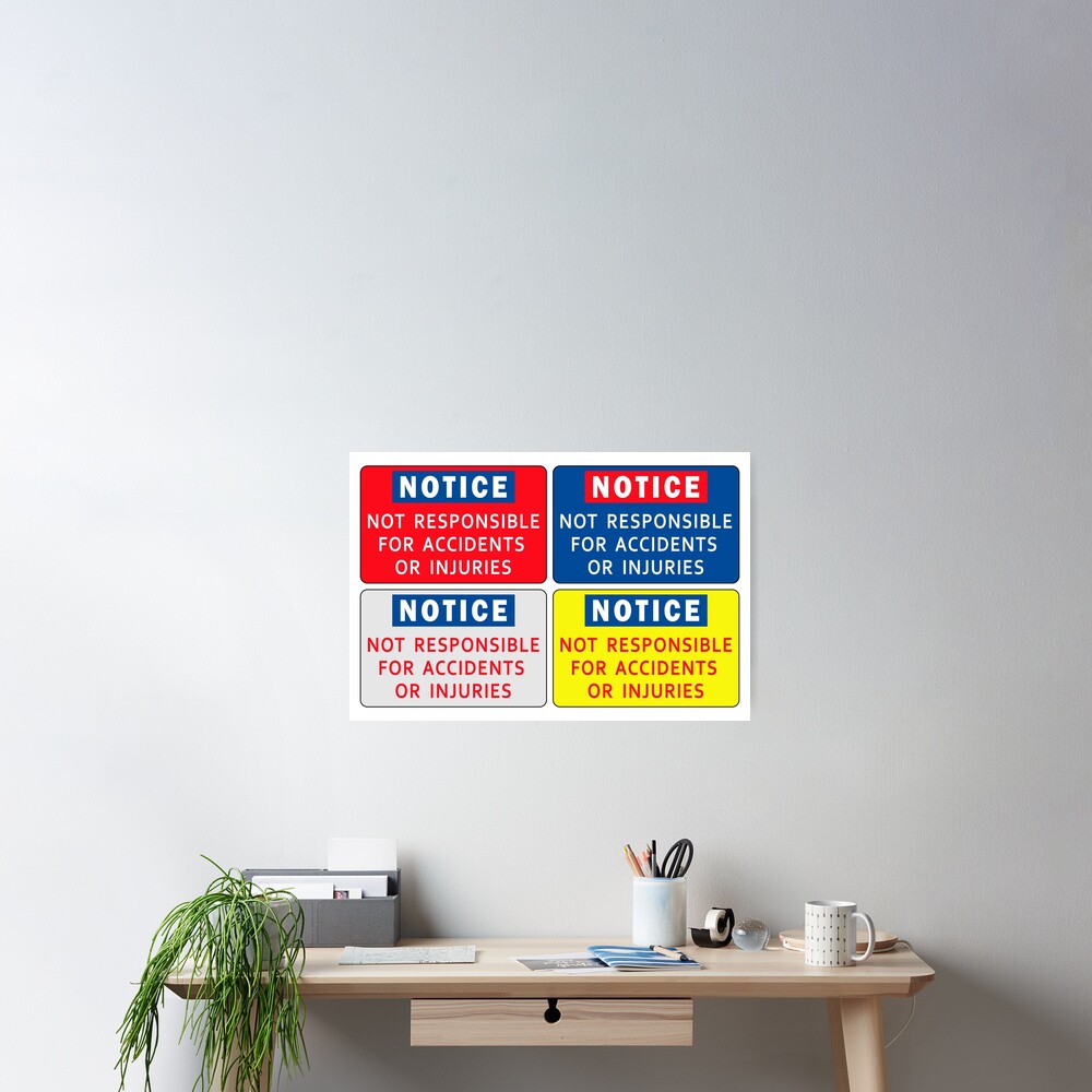 "Not responsible for accidents or injuries signs sticker. Warning ...