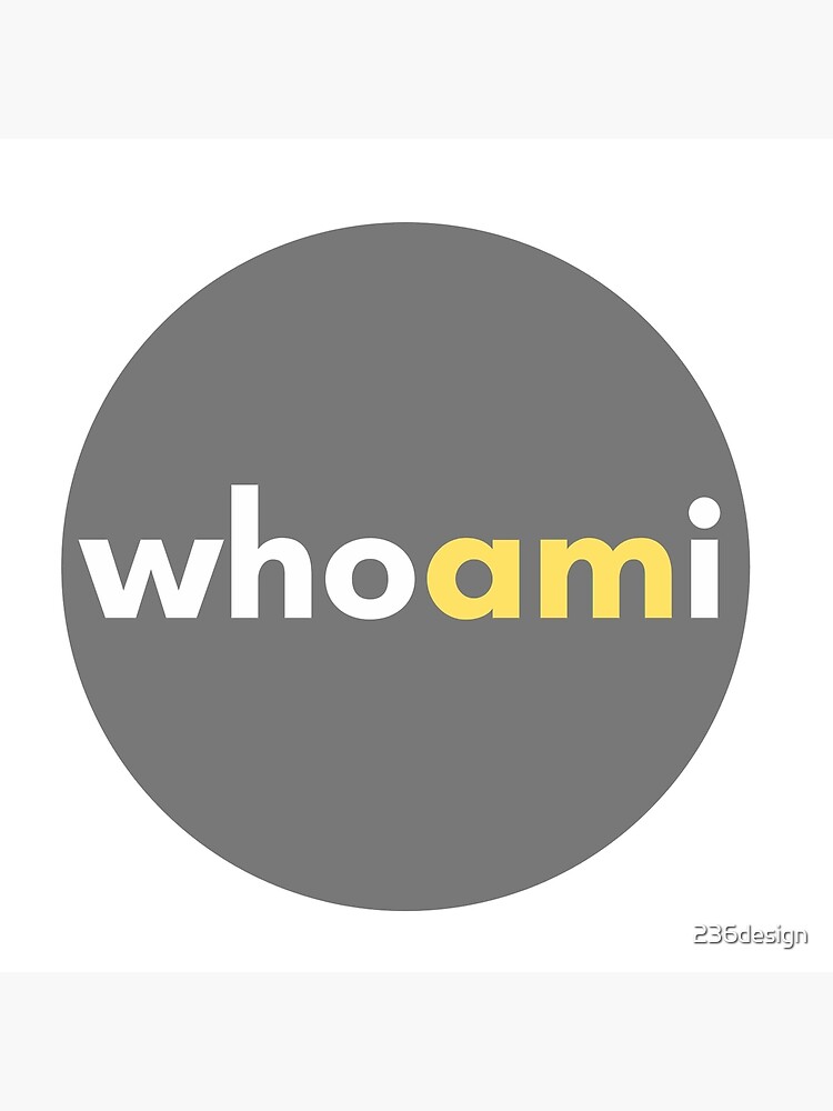 "who am i" Poster for Sale by 236design | Redbubble