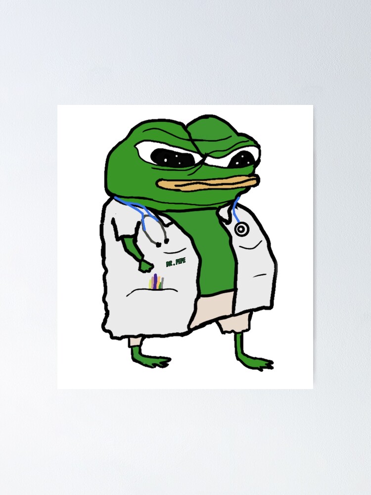 "Dr. Pepe or Dr. Pepega" Poster for Sale by NiceLabs | Redbubble