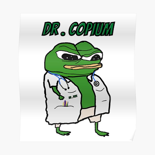 " Dr. Pepe or Doctor Copium" Poster for Sale by NiceLabs | Redbubble