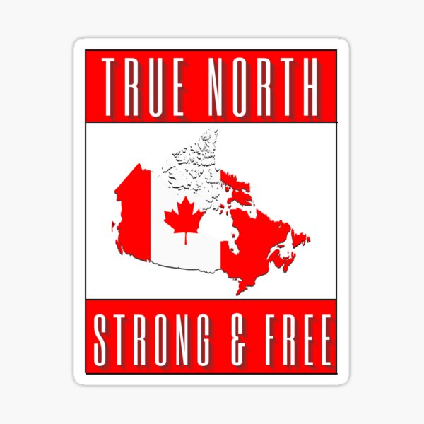 "True North Strong and Free - Canada" Sticker for Sale by ...