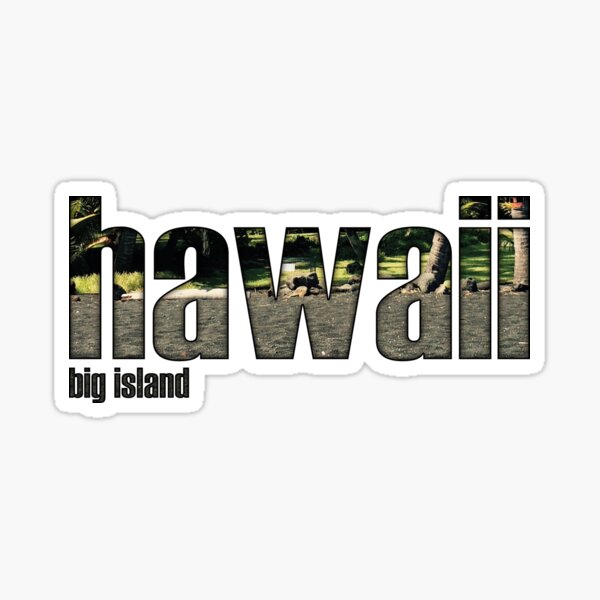 "Hawaii - Big Island" Sticker for Sale by AlfabetDesign | Redbubble