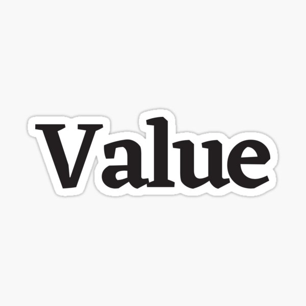 "Value" Sticker for Sale by PODTycoon | Redbubble