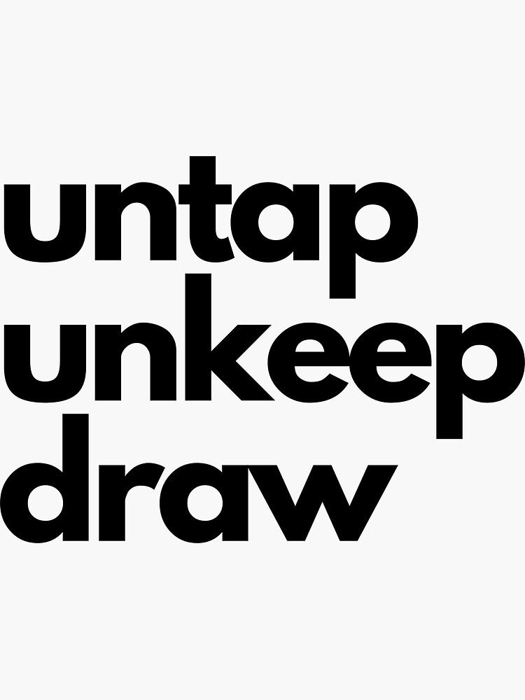 "untap unkeep draw" Sticker by E-SHEL | Redbubble