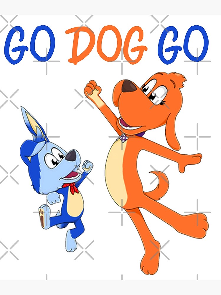 "go dog go gift for fans go dog go characters " Poster for Sale by ...