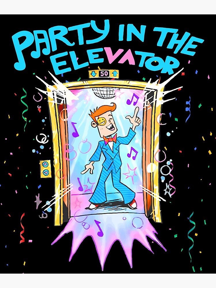 "Dance In The Elevator Elevator Party Dancer" Poster for Sale by ...
