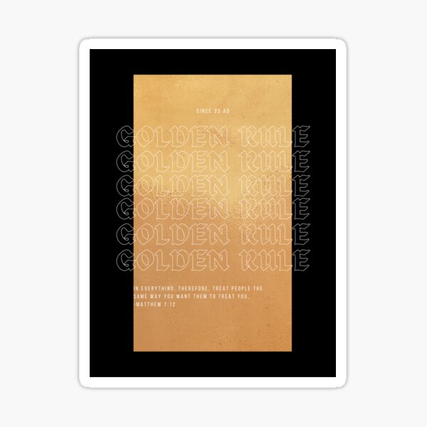 "Golden Rule Design" Sticker for Sale by yoitsmarlo | Redbubble