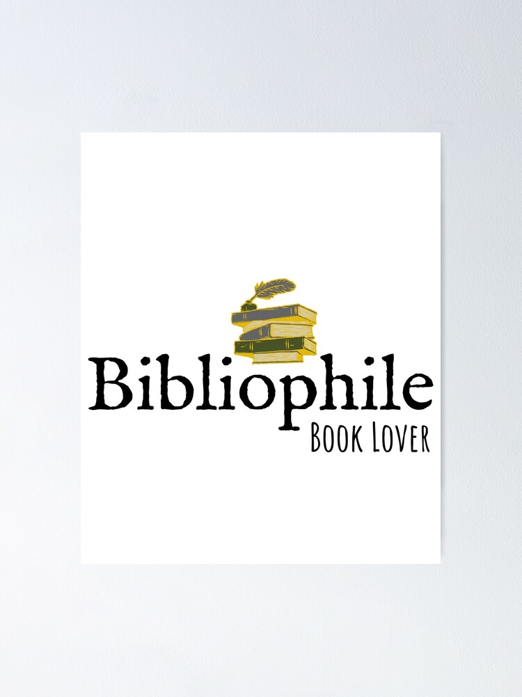 "Bibliophile Book Lover" Poster for Sale by IceCreamMuseum | Redbubble