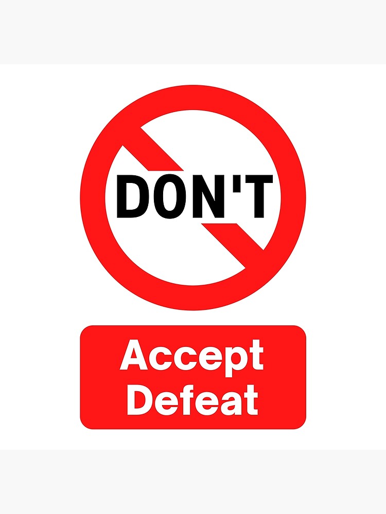"DON'T Accept Defeat - Motivational traffic road street sign design and ...