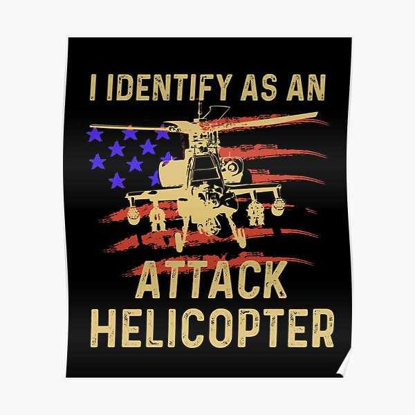 "Copy of Apache attack helicopter | i identify as an apache | funny ...