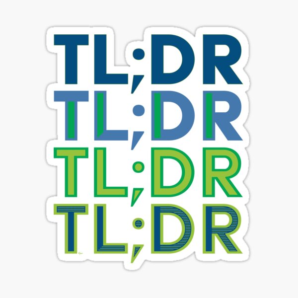 "TL;DR: 4x stacked modern texting slang typographic art" Sticker for ...