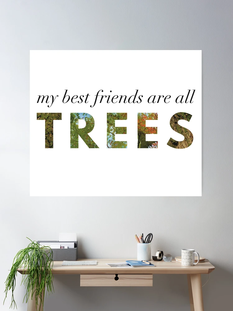 Friends Are Like Trees Quotes
