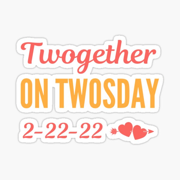 "Twogether on twosday, 2-22-22, Couple, Tuesday, happy Twosday ...