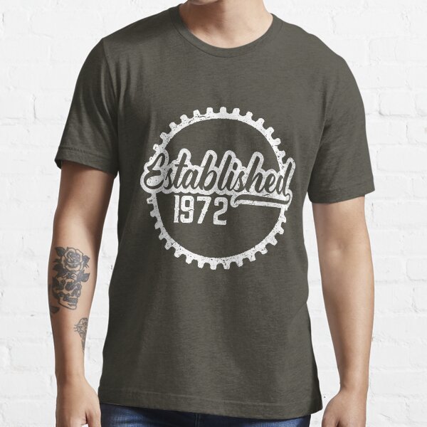 "Established 1972 " T-shirt for Sale by AlwaysAwesome | Redbubble ...
