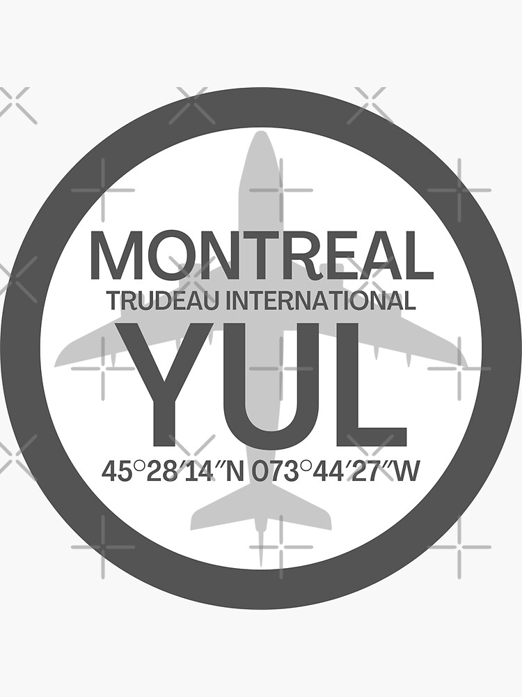 "Montreal - YUL - Montreal -Trudeau International Airport" Sticker for ...