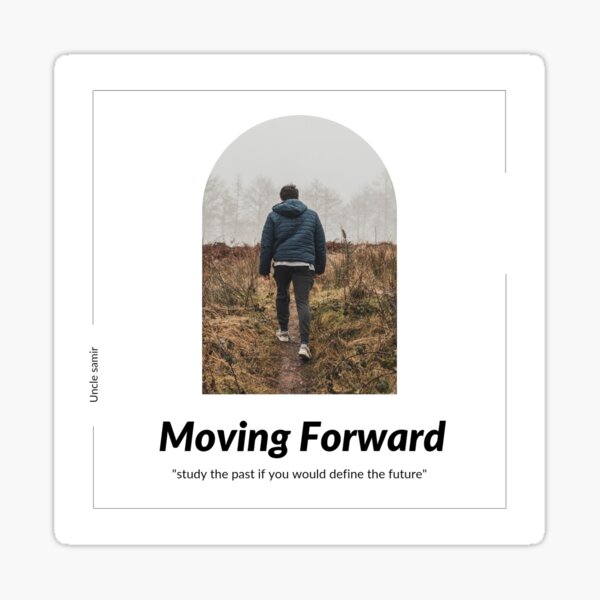 "Moving forward" Sticker for Sale by UncleSamir | Redbubble