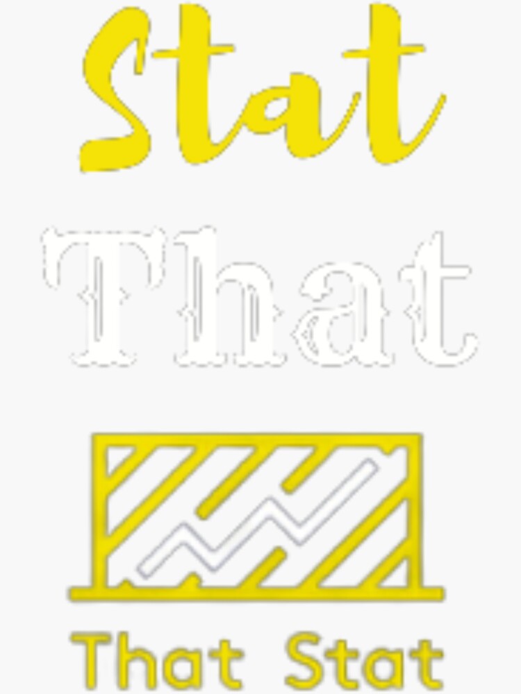 "STAT THAT " Sticker by Salk12 | Redbubble