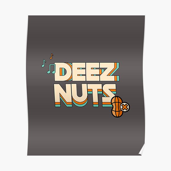 "Deez Nuts Notes" Poster for Sale by purplepeppers | Redbubble