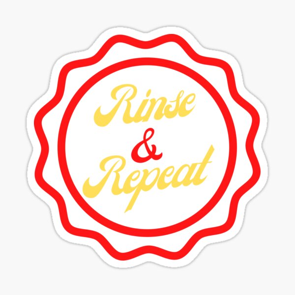 "Rinse & Repeat." Sticker for Sale by JockArts | Redbubble